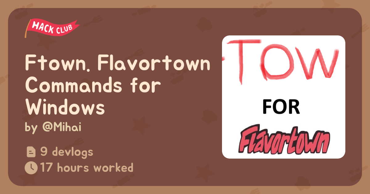 Ftown. Flavortown Commands for Windows - Flavortown