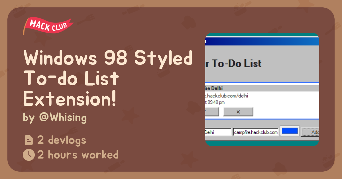 Windows 98 Styled To-do List Extension! - Flavortown