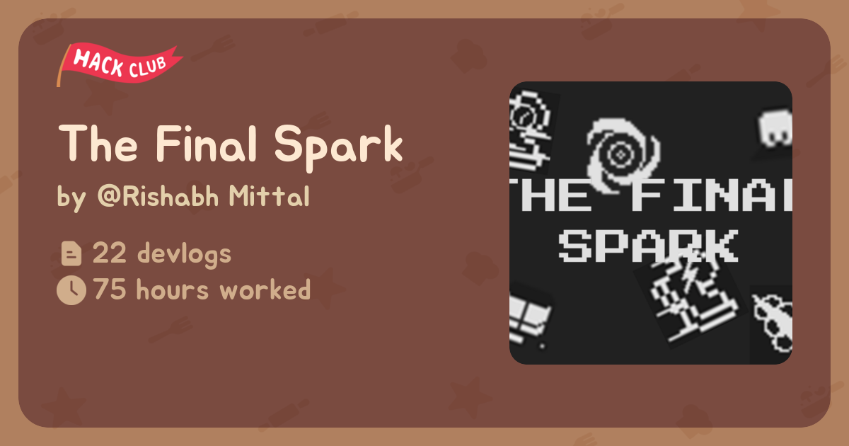 The Final Spark - Flavortown